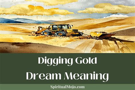 Digging Gold Dream Meaning Gold Digger Interpretations Spiritual Mojo