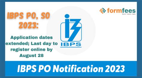 Ibps Po So 2023 Application Dates Extended Last Day To Register Online By August 28 Formfees