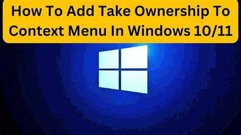 how to add take ownership to context menu in windows 10 11 hawkdive