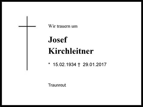 Traueranzeigen Von Josef Kirchleitner Traueranzeige Aus Der Region