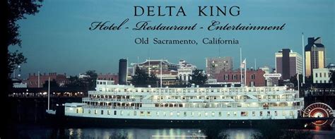 Delta King Riverboat Hotel Old Sacramento Ca Sacramento Hotels
