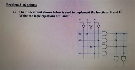 solved problem 3 6 points a the pla circuit shown below