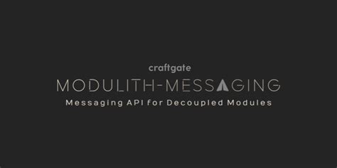 GitHub Craftgate Craftgate Modulith Messaging Java Library For Managing Communication Between