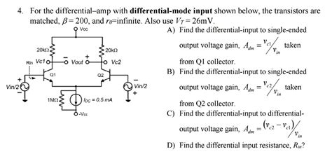 Solved For The Differential Amp With Differential Mode Input Solved For The Differential Amp With Differential Mode Input