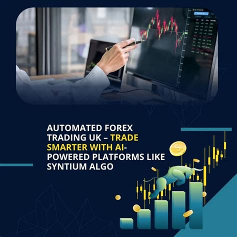 Automated Forex Trading Uk How To Trade Smarter In 2025 Syntium Algo