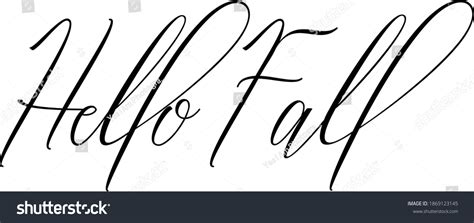 Hello Fall Handwritten Cursive Typography Text Stock Vector Royalty Free 1869123145 Shutterstock