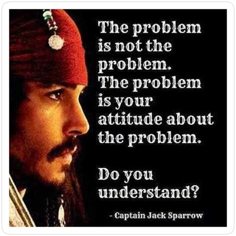 Captain Jack Sparrow Quote About Problem Pirates Of The Caribbean