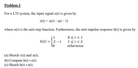 Solved Problem 3for A Lti System The Input Signal Xt ﻿is