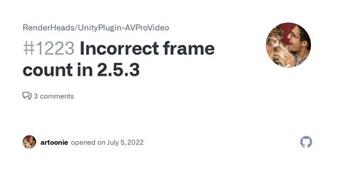Incorrect Frame Count In Issue RenderHeads UnityPlugin AVProVideo GitHub