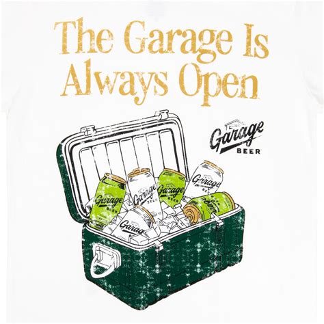 Garage Beer The Garage Is Always Open T Shirt Brew
