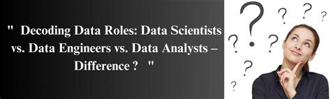 Data Scientists Data Analyst Data Engineer