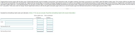 Solved Calculate The Net Benefit Per Batch Under Each Chegg Com