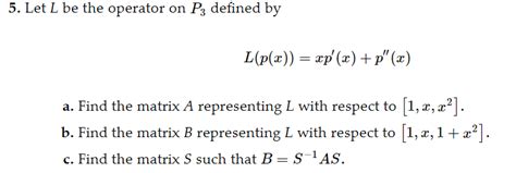 Solved Let L Be The Operator On P Defined By Chegg