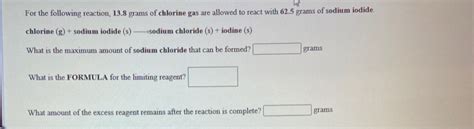 Solved For The Following Reaction Grams Of Chlorine Chegg