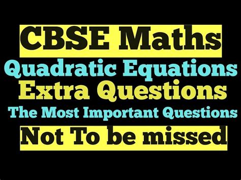 quadratic equations cbse class 10 extra questions with cbse class 10