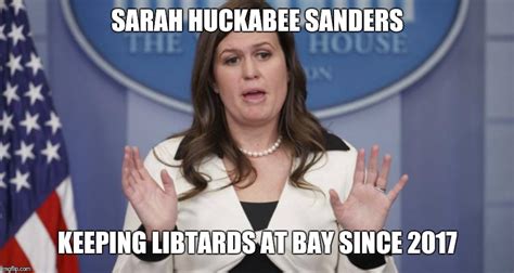 Image Tagged In Sarah Huckabee Sanders Imgflip