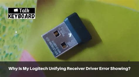 Logitech Unifying Receiver Driver Error Talkkeyboard Com