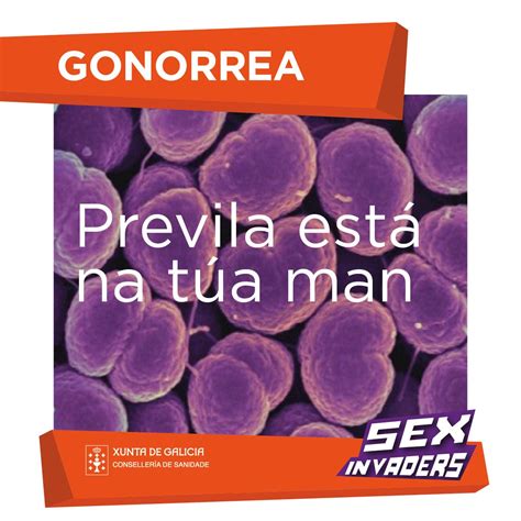 Sex Invaders 🔬 A Gonorrea é Unha Infección De