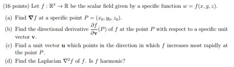 Solved 16 Points Let F R3R Be The Scalar Field Given By A Chegg Com