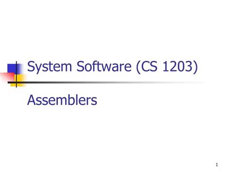 Ppt System Software Cs 1203 Assemblers Powerpoint Presentation