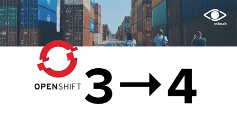 How To Migrate OpenShift 3 To OpenShift 4 VSHN AG