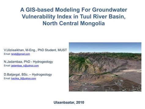 A Gis Based Modeling For Groundwater Vulnerability Index In Tuul River