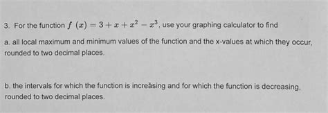 Solved For The Function F X X X X Use Your Graphing Chegg Com