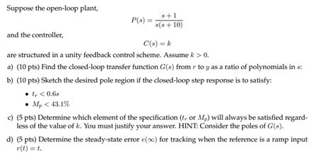 Solved Suppose The Open Loop Plant 8 1 Ps S8 10 And