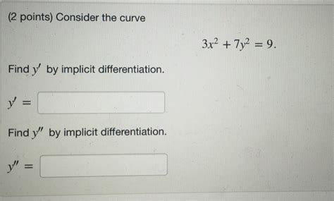 Solved Consider The Curve 3x 2 7y 2 9 Find Y By
