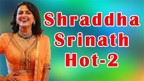Shraddha Srinath Hot 2 Youtube