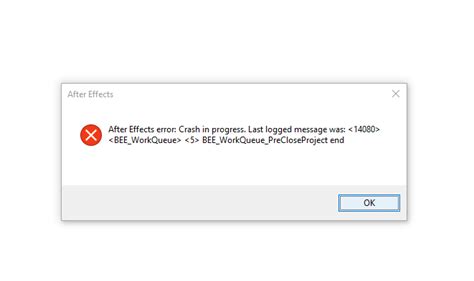 After Effects Crashes On Exit Wiht Unknown Error Adobe Community 9094439