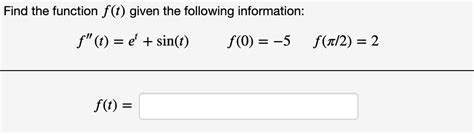 Solved Find The Function F T Given The Following Chegg Com