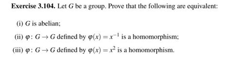 Solved Exercise 3 104 Let G Be A Group Prove That The Chegg Com