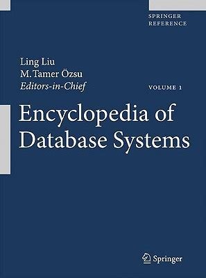 Encyclopedia Of Database Systems By M Tamer Ozsu Goodreads