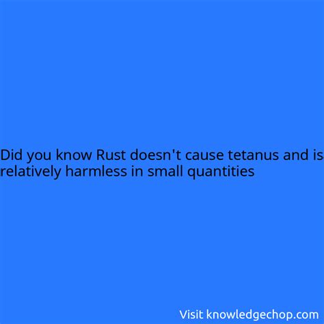 Rust Doesn T Cause Tetanus And Is Relatively Harmless In Small