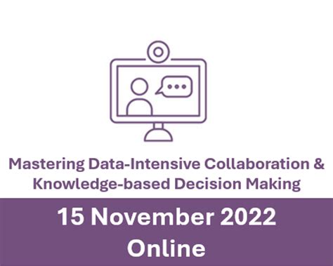 Mastering Data Intensive Collaboration And Knowledge Based Decision Making” Webinar