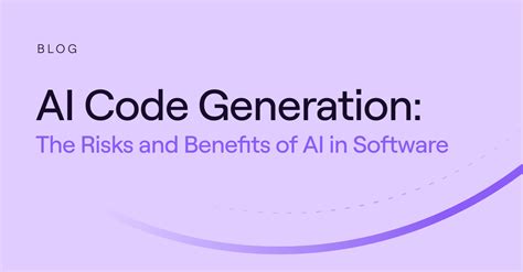 Ai Code Generation The Risks And Benefits Of Ai In Software Online Static Application