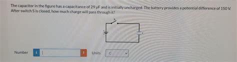 Solved The capacitor in the figure has a capacitance of 29μF Chegg com
