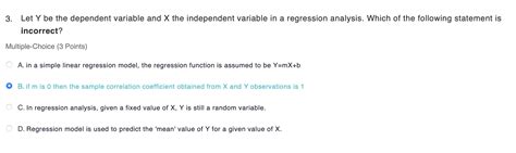 Solved 3 Let Y Be The Dependent Variable And X The Chegg Com