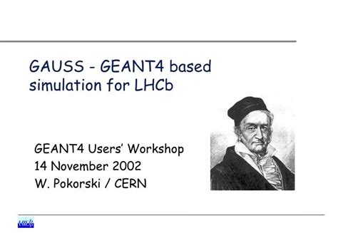 Ppt Gauss Geant4 Based Simulation For Lhcb Powerpoint Presentation