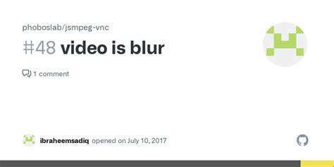 Video Is Blur · Issue 48 · Phoboslabjsmpeg Vnc · Github