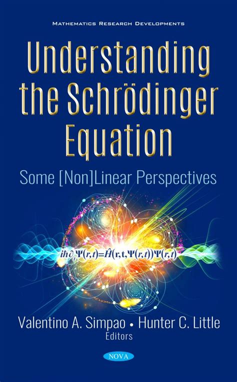 Understanding The Schrödinger Equation Some [non]linear Perspectives Nova Science Publishers