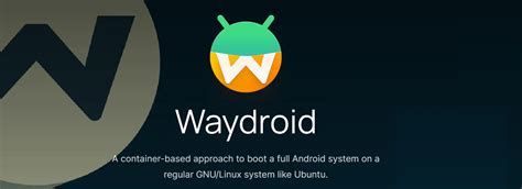WayDroid Setup Guide XeroLinux HQ