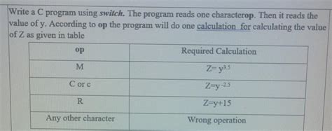 Solved Write A C Program Using Switch The Program Reads One