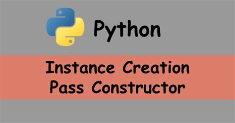 Python How To Pass A Class Constructor As An Argument Technical Feeder
