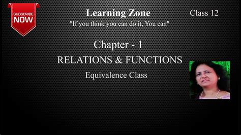 Equivalence Class Ch 1 Randf Part 3 Cbse Class12 Ncert Maths Learning Zone Youtube