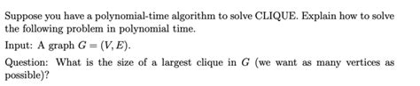 Solved Suppose You Have A Polynomial Time Algorithm To Solve