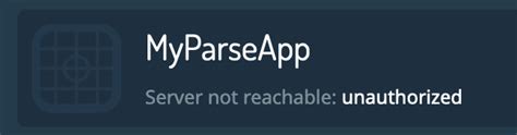 Stuck With Server Not Reachable Unauthorized Error In Parse Dashboard With Stack Overflow