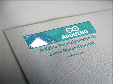 Arduino Potansiyometre İle Servo Motor Kontrol Donanım Plus