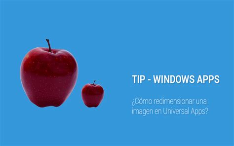 Cómo Redimensionar Una Imagen En Universal Apps